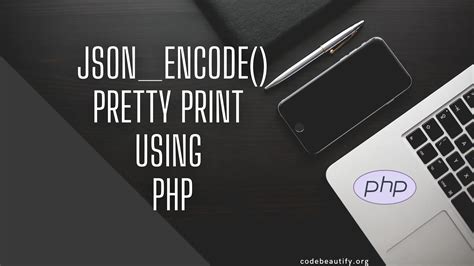 Json Encode Pretty Print Using Php