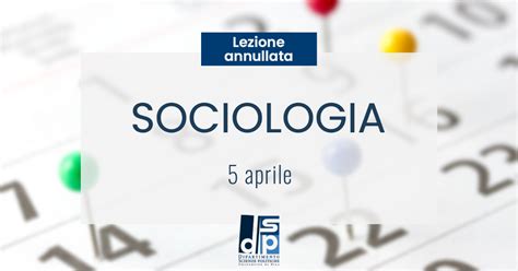 Lezione Annullata Sociologia Prof Andrea Borghini 5 Aprile 2023