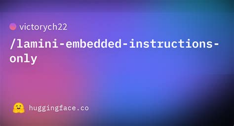 Victorych22 Lamini Embedded Instructions Only Datasets At Hugging Face