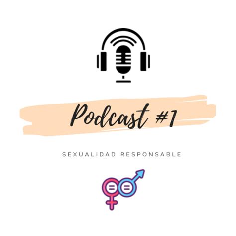 Sexualidad Responsable 播客 Karen Alejandra Aguilar Ruiz Listen Notes