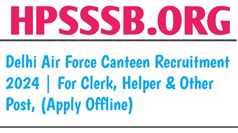 Delhi Air Force Canteen Recruitment 2024 For Clerk Helper And Other Post