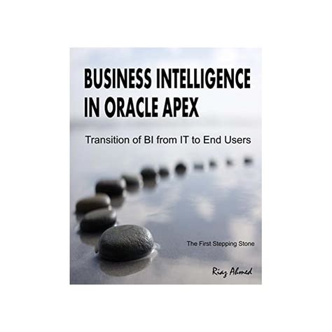 Buy Business Intelligence In Oracle Apex Transition Of Bi From It To
