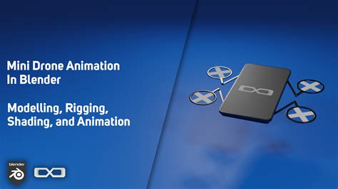 Mini Drone Animation In Blender Blender Animation Tutorial