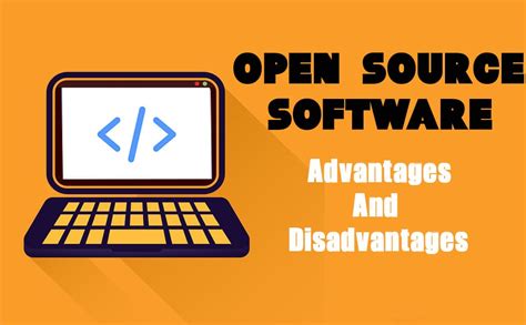 6 Advantages And Disadvantages Of Open Source Software Drawbacks