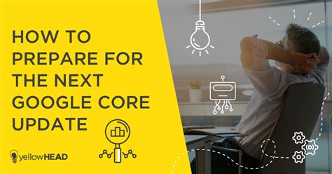 Tips To Prepare For A Google Algorithm Update YellowHEAD