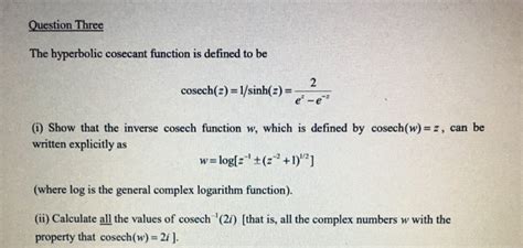Solved Question Three The Hyperbolic Cosecant Function Is