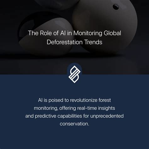 The Role Of Ai In Monitoring Global Deforestation Trends → Scenario