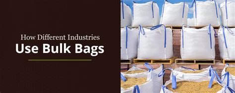 How Different Industries Use Bulk Bags Midwestern Bag Supply