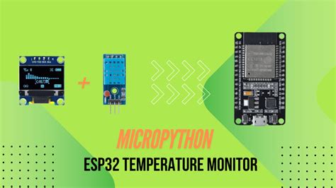 Build An ESP Temperature Monitor With MicroPython