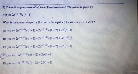 Solved The Unit Step Response Of A Linear Time Invariant Chegg