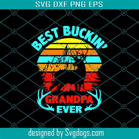 Retro Best Buckin Grandpa Ever Svg Fathers Day Svg Best Buckin