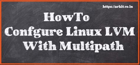 Ankam Ravi Kumar On Linkedin Howto Configure Linux Lvm With Multipath