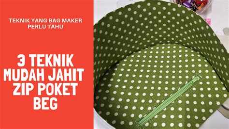 3 Cara Mudah Menjahit Zip Poket Beg Bebagmaker Alat Jahitan Beg
