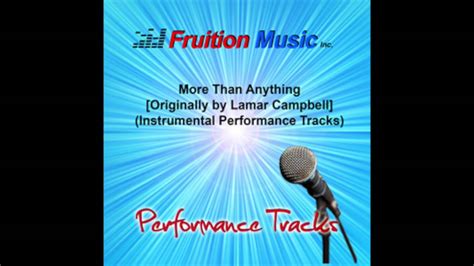 More Than Anything Originally Performed By Lamar Campbell Piano Version Sample Youtube