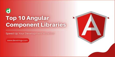 Devstringx Technologies On Linkedin 10 Angular Component Libraries To