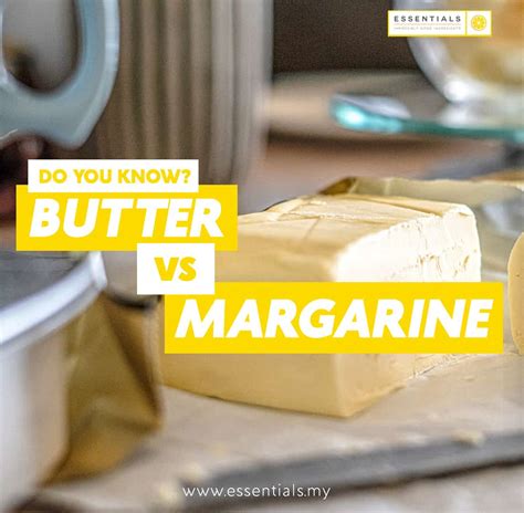 Margarine Vs Butter Which Is Better Essentials MY