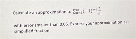 Solved Calculate An Approximation To 2n1 1 N11 With
