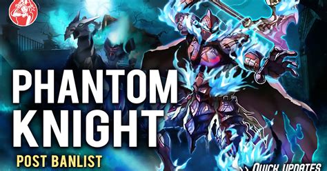 El Exordio Del Duelista Video Phantom Knight Deck 2019 Post Banlist