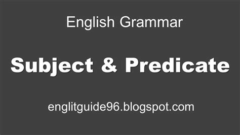 English Grammar Subject And Predicate
