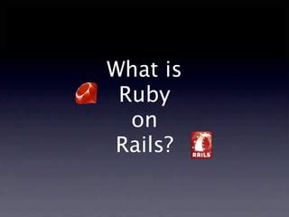 Why I Love Ruby On Rails PPT