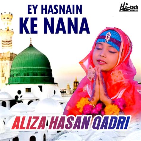 Eh Hasnain Ke Nana Youtube Music