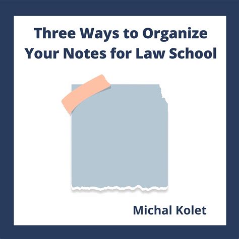 Three Ways To Organize Your Notes In Law School Law School Life Law