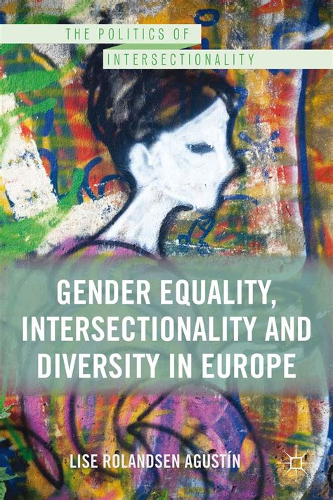 Gender Equality Intersectionality And Diversity In Europe The
