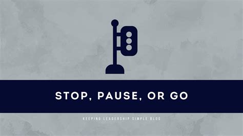 Stop Pause Or Go