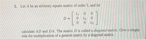 solved 2 let a be an arbitrary square matrix of order 3