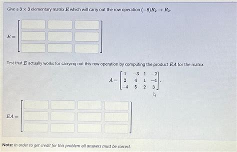 Solved Give A 3×3 ﻿elementary Matrix E ﻿which Will Carry Out