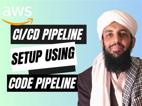 A Cicd Pipeline Setup Using Aws Codepipeline Upwork