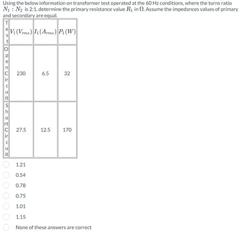 Solved Using The Below Information On Transformer Test Chegg Com