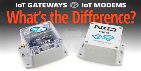 Gateway Vs Modem The Guide On Which One To Choose For Your Sensor
