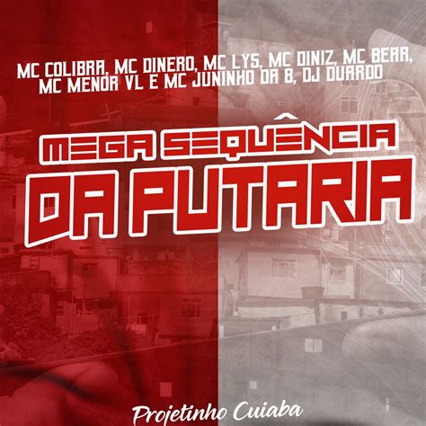 ‎mega Sequência Da Putaria Feat Mc Colibra Mc Dinero Mc Lys Mc
