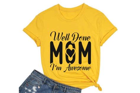 Mom Design Well Done Mom Im Awesome Graphic By Sumo Svg · Creative