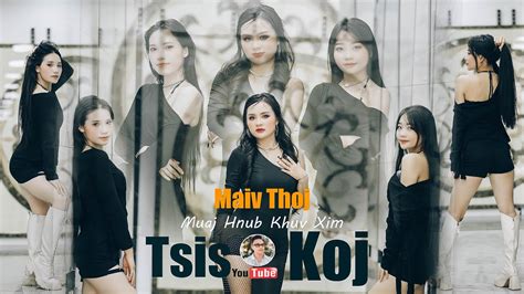 Maiv Thoj TSIS MUAJ HNUB KUV KHUV XIM KOJ Official Music Video