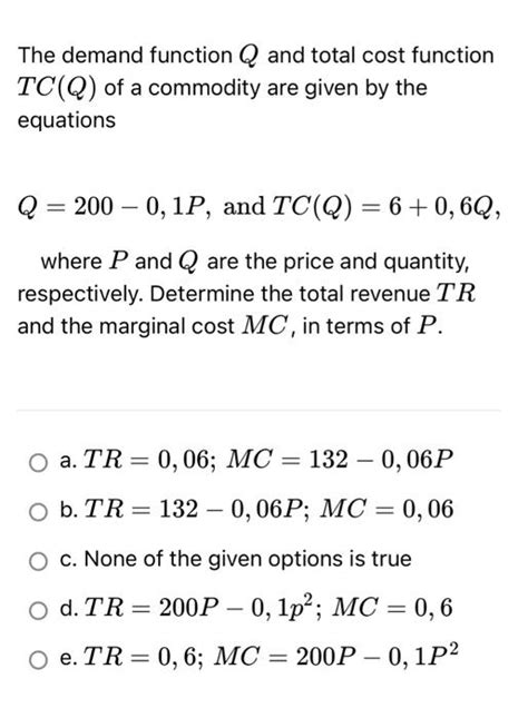 Solved The Demand Function Q And Total Cost Function Tcq