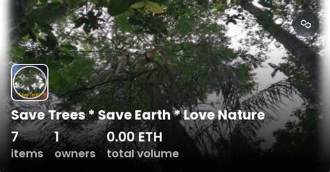 Save Trees Save Earth Love Nature Collection Opensea