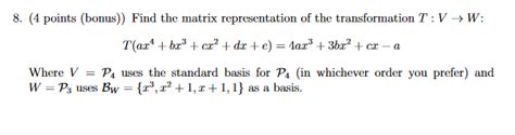 Solved Points Bonus Find The Matrix Representation Chegg