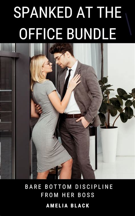 Spanked At The Office Bundle Bare Bottom Discipline From Her Boss Kindle Edition By Black