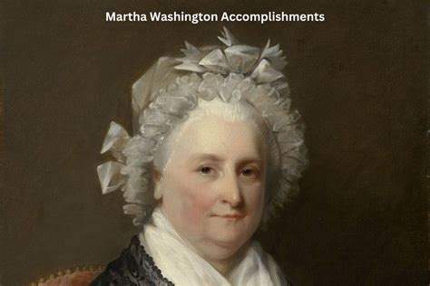 10 Martha Washington Accomplishments And Achievements Have Fun With