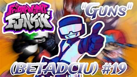 FNF GUNS But Everyone Sings It BETADCIU 19 YouTube