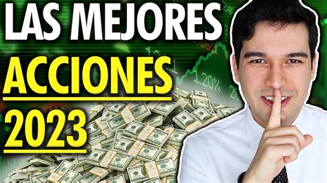 Las Mejores Acciones Para Invertir En 2023 Youtube