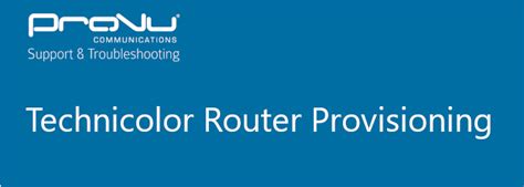 Add Provisioning Url To Technicolor Router Provu Blog
