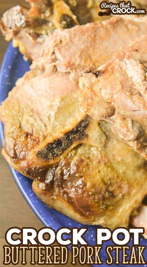 Buttered Crock Pot Pork Steaks Recipes That Crock