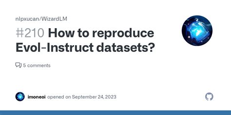 How To Reproduce Evol Instruct Datasets · Issue 210 · Nlpxucan