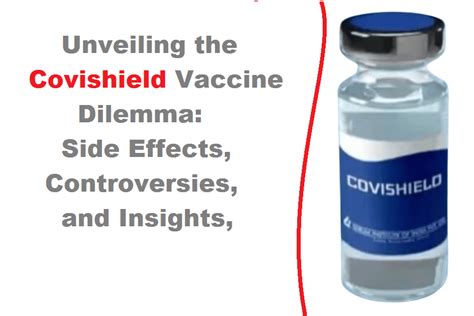 Unveiling The Covishield Vaccine Dilemma Side Effects Controversies