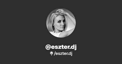 Eszter Dj Instagram Facebook Linktree