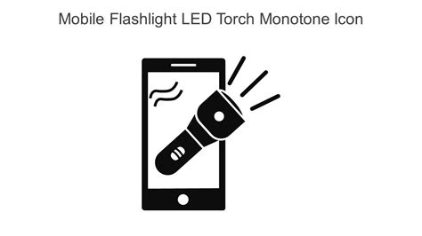 Mobile Flashlight Led Torch Monotone Icon In Powerpoint Pptx Png And Editable Eps Format PPT Slide