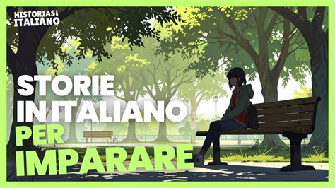 HISTORIAS Cortas Para APRENDER ITALIANO 09 Podcast En Italiano YouTube